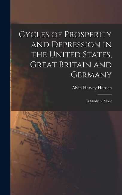 Cycles of Prosperity and Depression in the United States, Great Britain ...