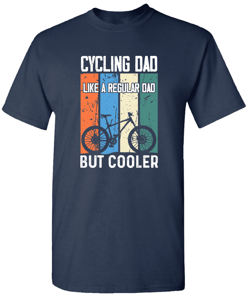 Cycling Dad Like A Regular Funny Cycling T-Shirts Mtb Lifestyle Tees ...