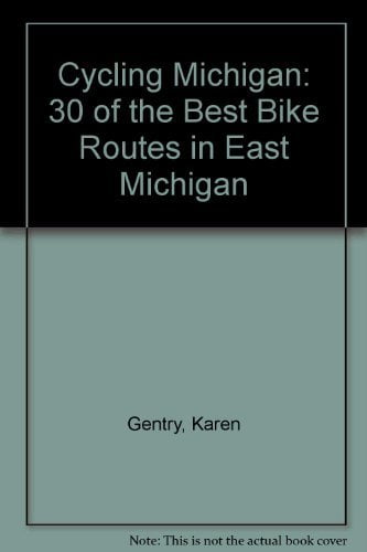 Pre-Owned Cycling Michigan: 30 of the Best Bike Routes in East Michigan ...
