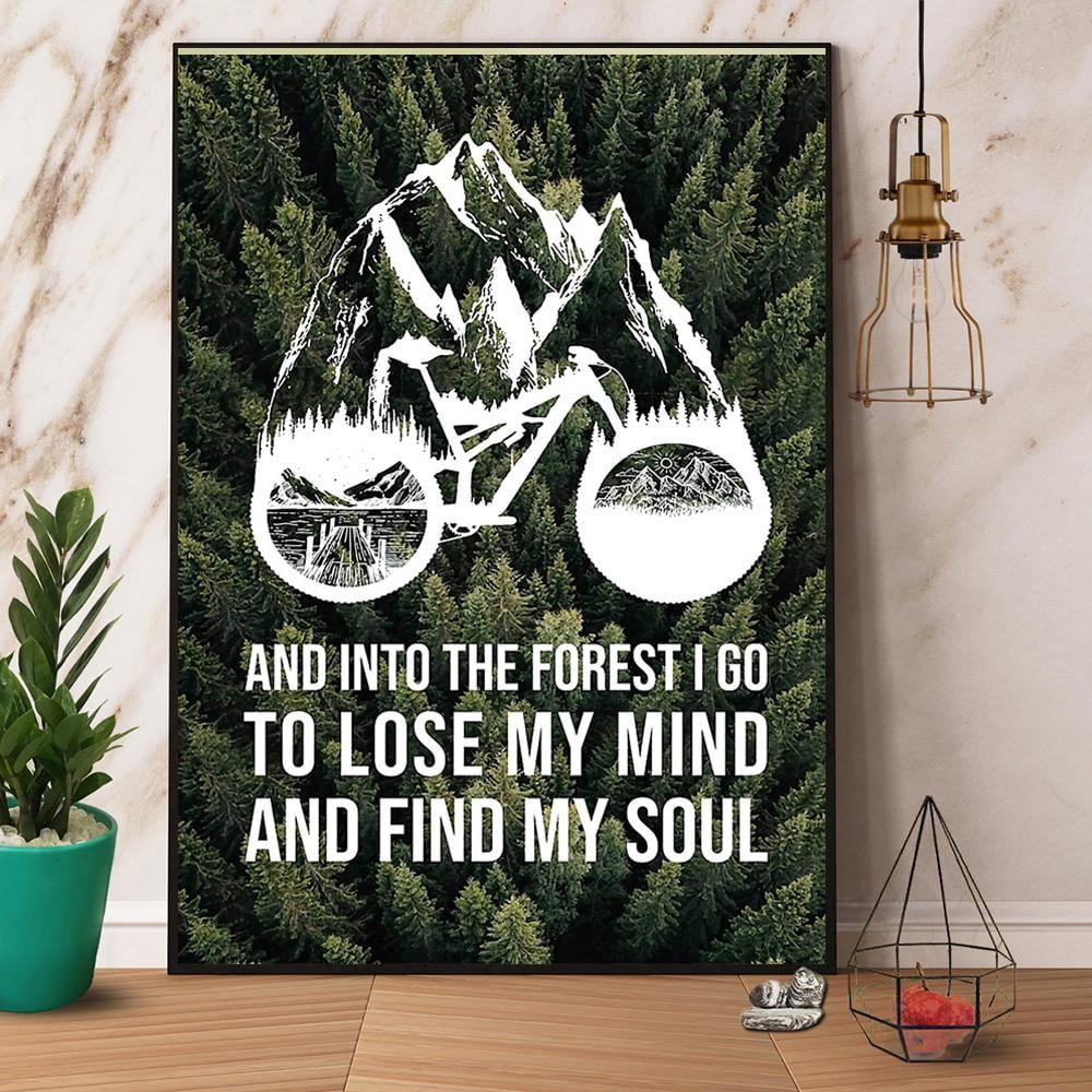 Cycling Mountains And Into The Forest I Go To Lose My Mind And Find My ...