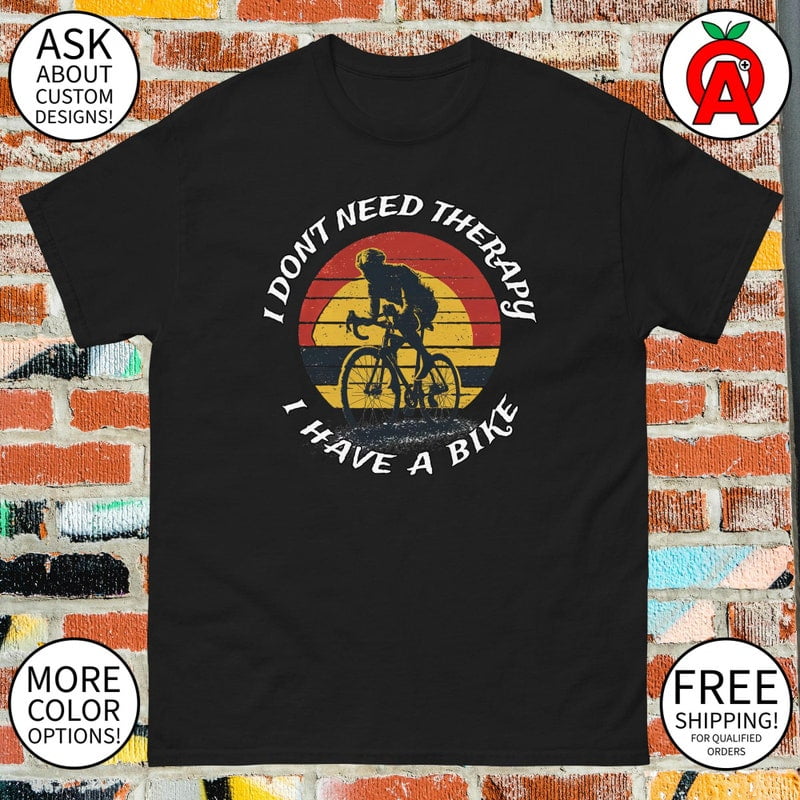 Cycling Therapy Funny For Cyclists And Mountain Bike Unisex T-Shirt up to 5XL - Walmart.com