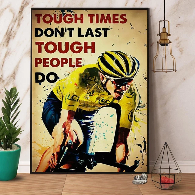 Cycling Tough Times Don'T Last Tough People Do Vertical Paper Poster No ...