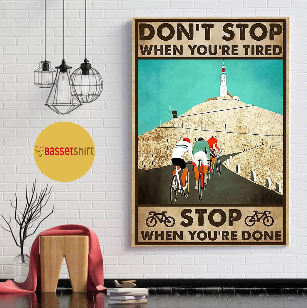 Cycling don't stop when you're tired stop when you're done poster 11 x ...