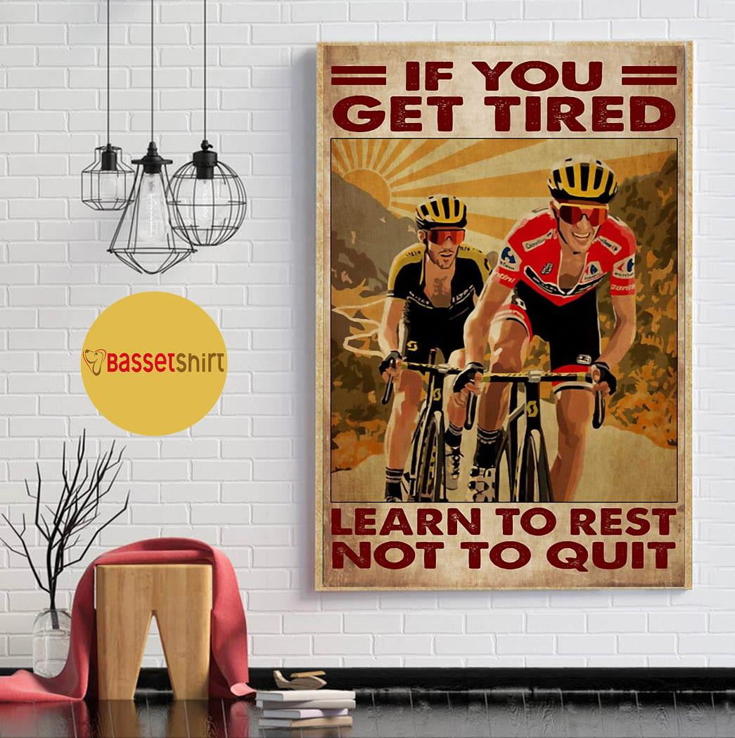 Cycling if you get tired learn to rest not to quit poster 24 x 36 Inch ...