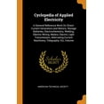 Cyclopedia of Applied Electricity: A General Reference Work on Direct ...