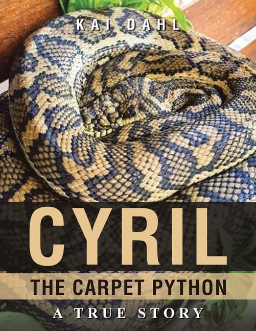 Cyril the Carpet Python: A true story, (Paperback) - Walmart.com