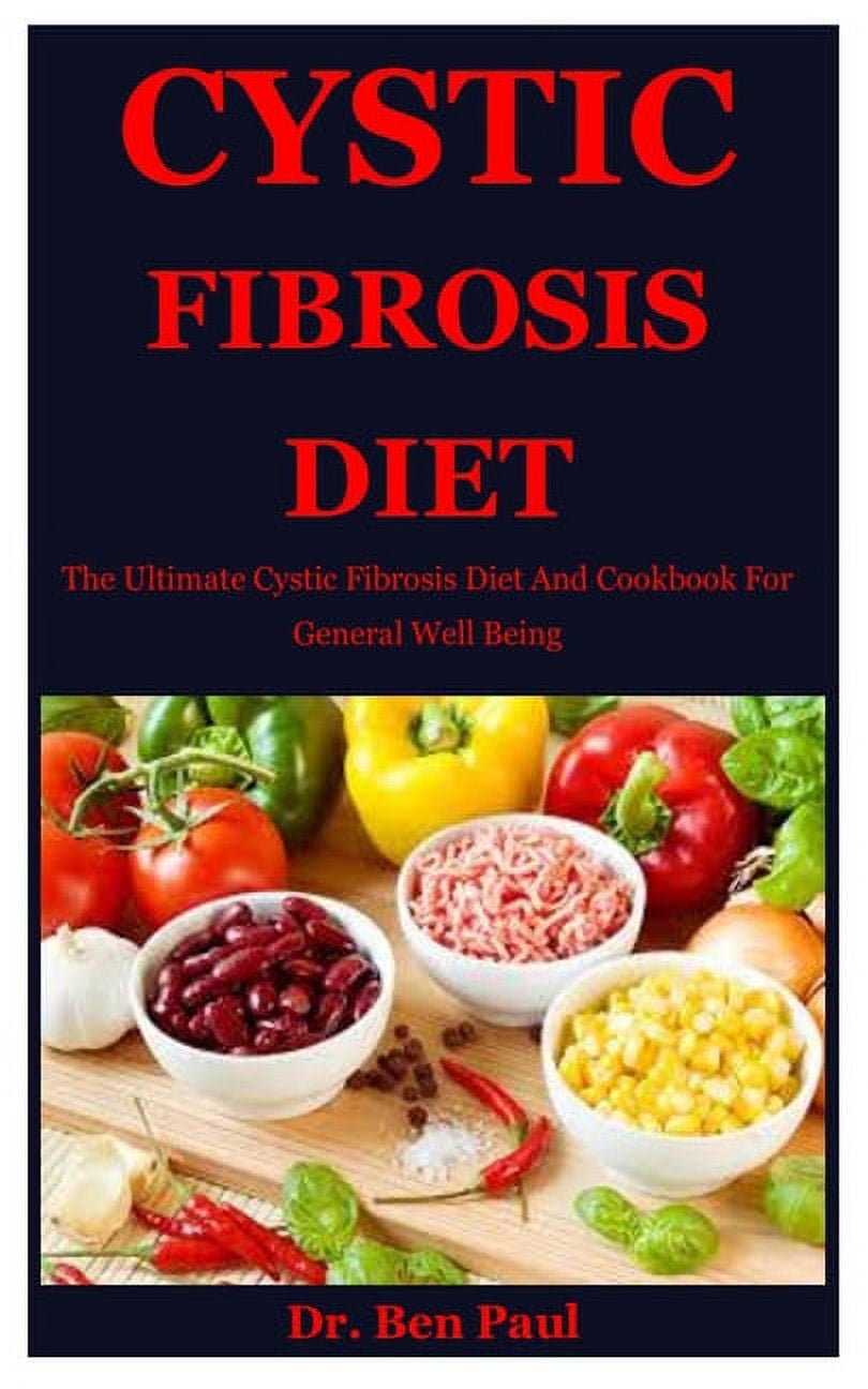 Cystic Fibrosis Diet : The Ultimate Cystic Fibrosis Diet And Cookbook ...