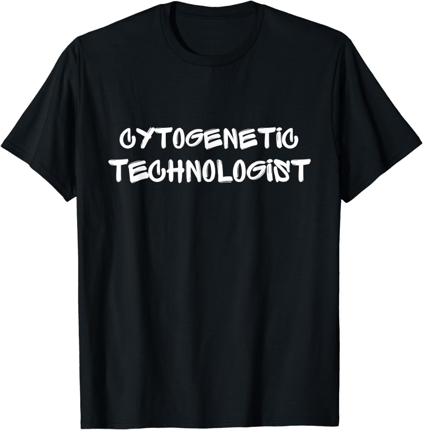 Cytogenetic Technologist Graffiti Text T-Shirt - Walmart.com