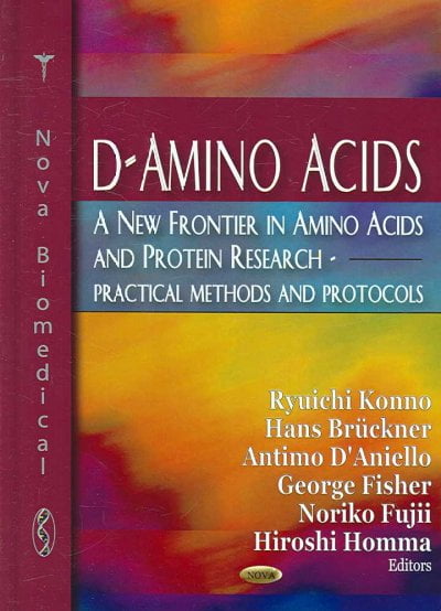 D-Amino Acids : A New Frontier in Amino Acid And Protein Research-Practical Methods and ...