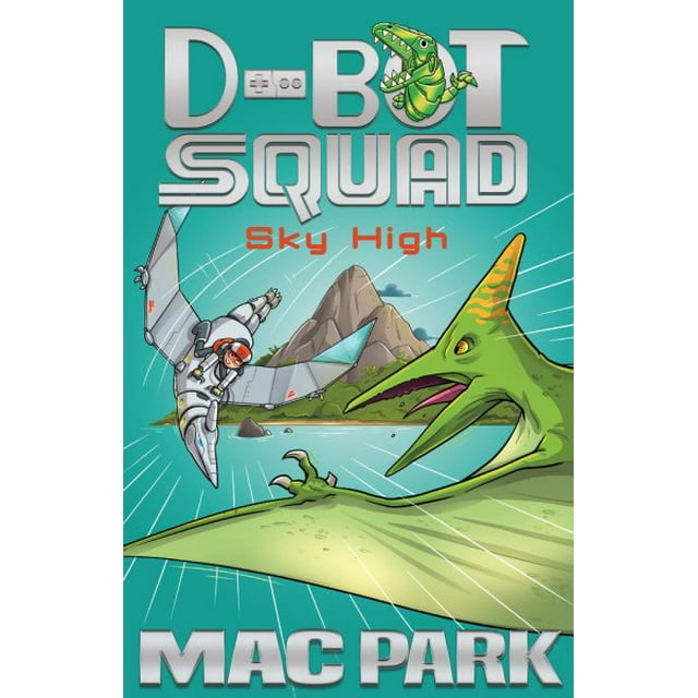 D-Bot Squad: Sky High (Series #2) (Paperback) - Walmart.com