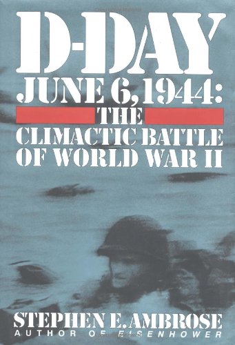 Pre-Owned D-Day June 6, 1944: The Climactic Battle of World War II ...
