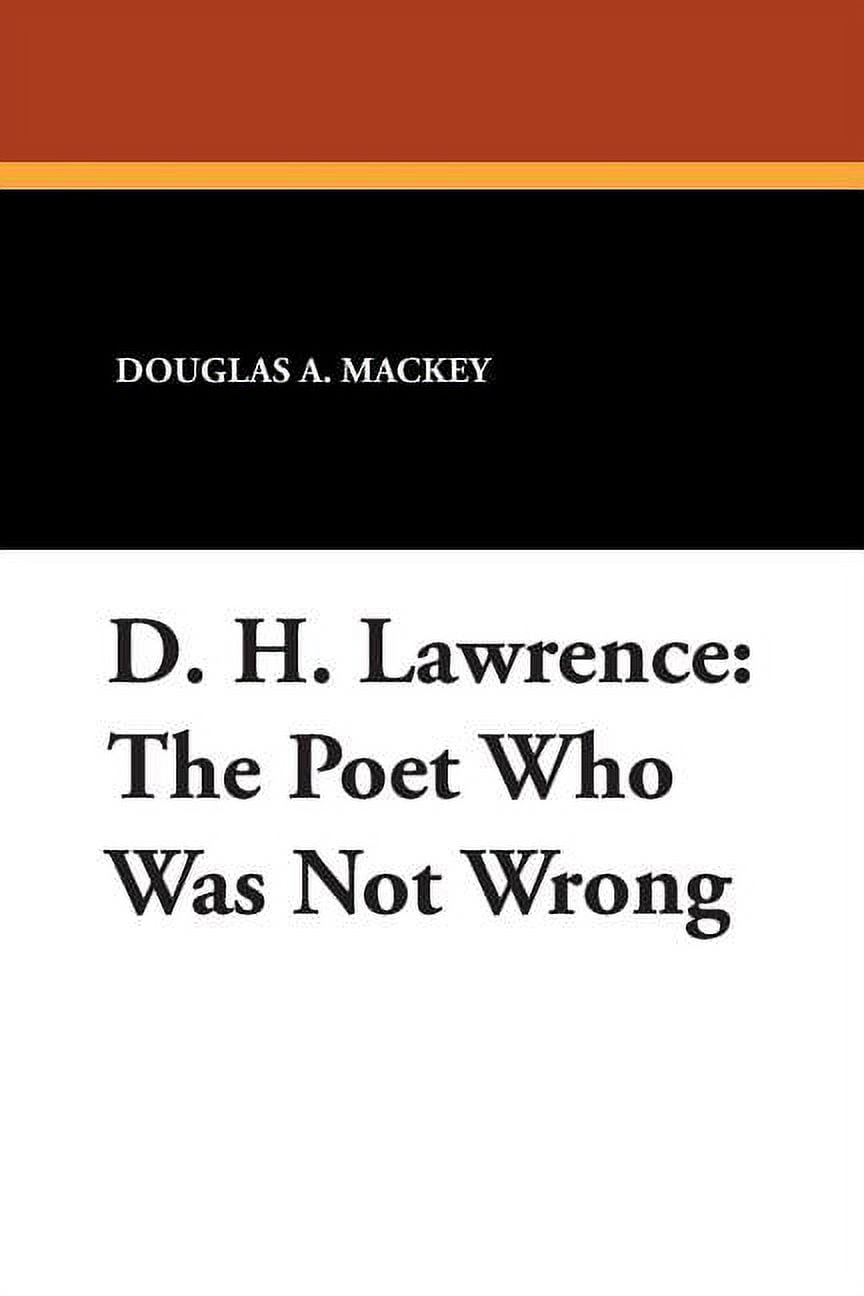 D. H. Lawrence: The Poet Who Was Not Wrong, (Paperback) - Walmart.com