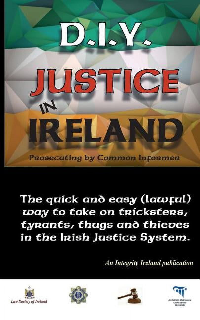 D.I.Y. JUSTICE IN IRELAND - Prosecuting by Common Informer (Paperback ...
