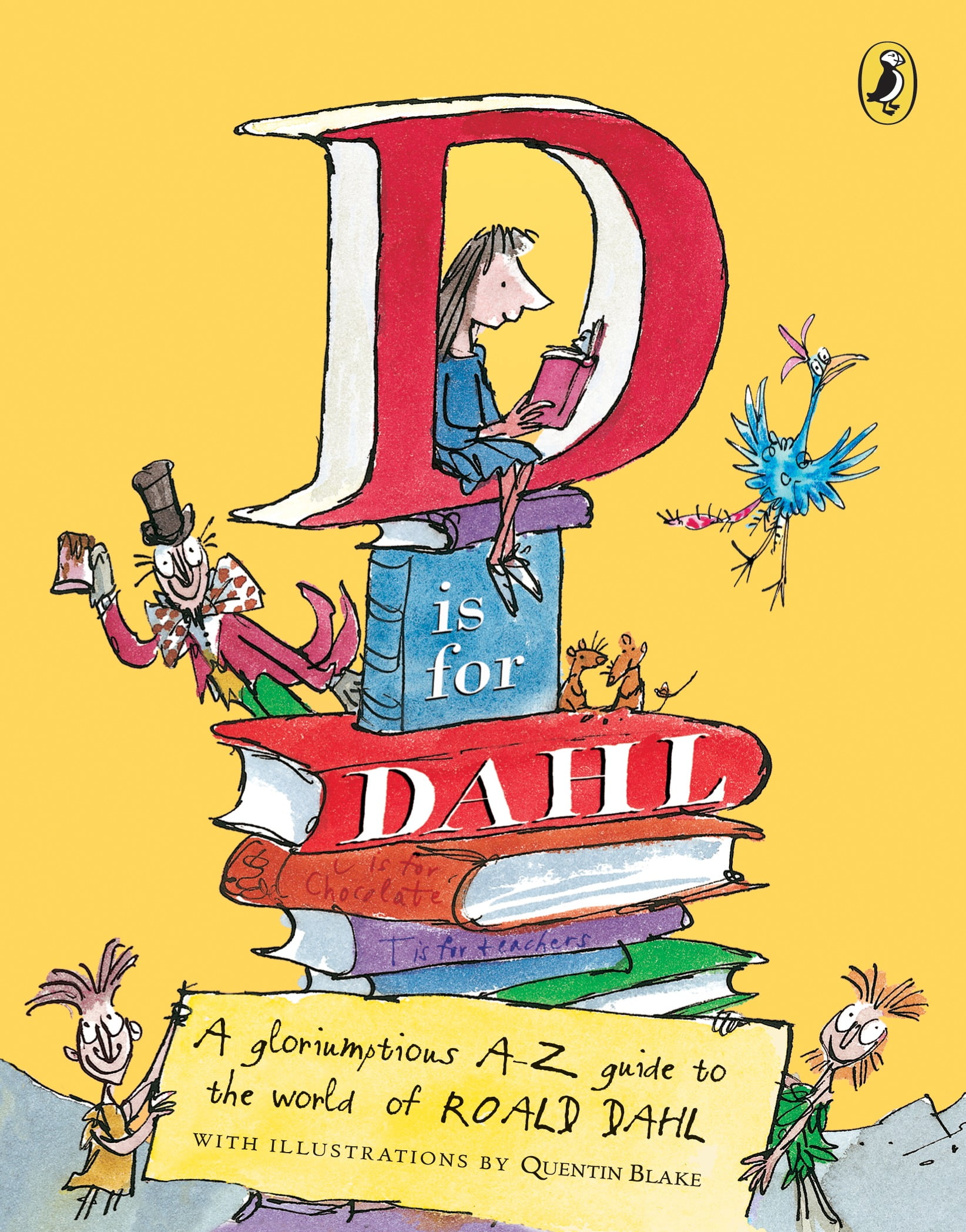 D Is for Dahl: A Gloriumptious A-Z Guide to the World of Roald Dahl ...
