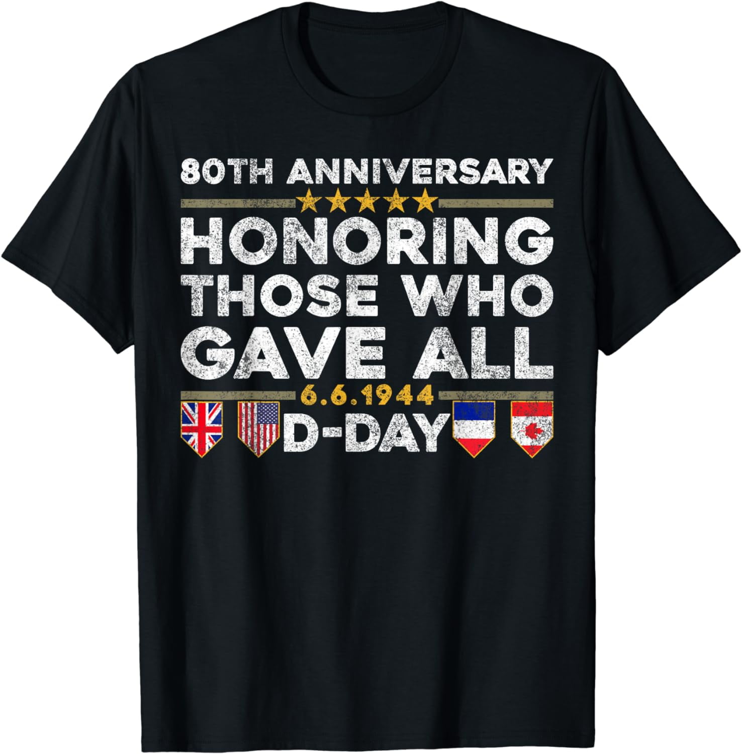 D-day 80th Anniversary Normandy Honoring those who gave all T-Shirt ...