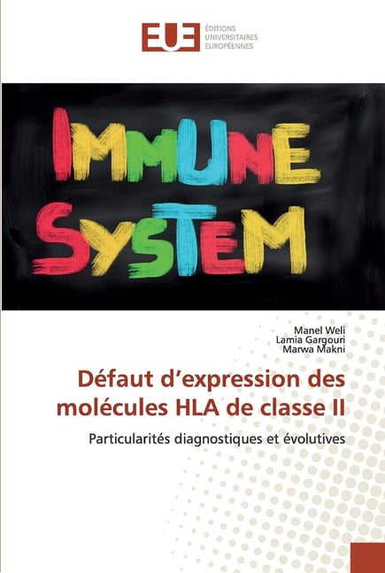 Défaut d'expression des molécules HLA de classe II (Paperback) - Walmart.com