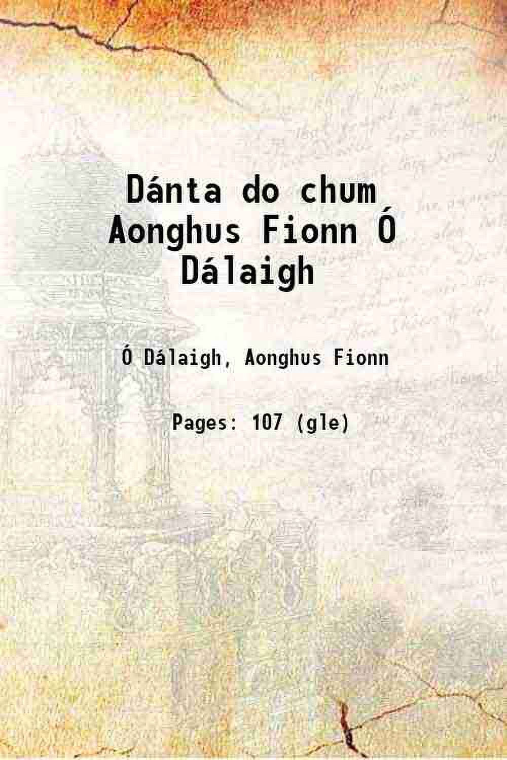 Dánta do chum Aonghus Fionn Ó Dálaigh 1919 - Walmart.com