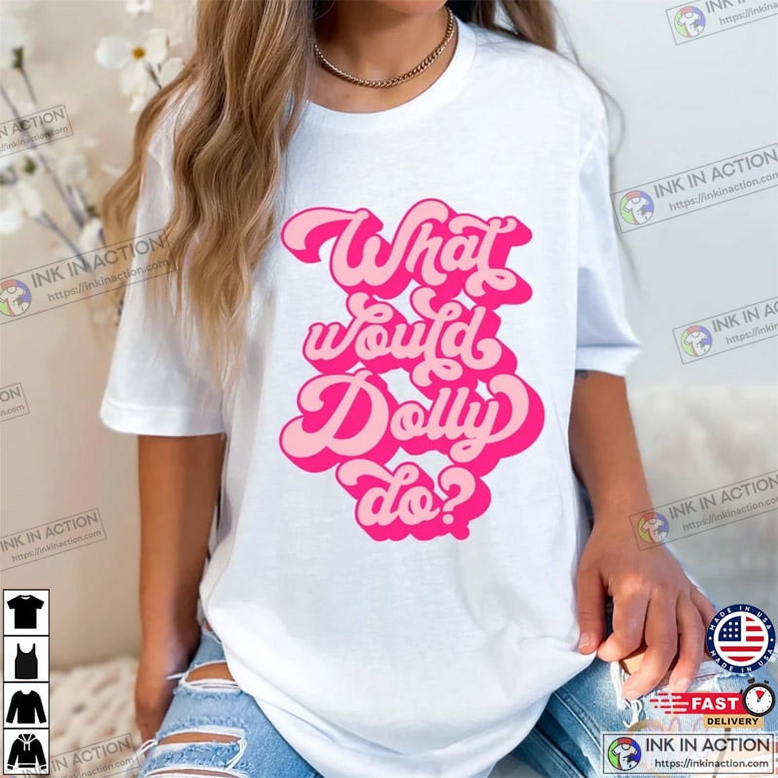 D.olly P.art.on What Would Dolly Do Country Music T Shirt Shirt, Size ...