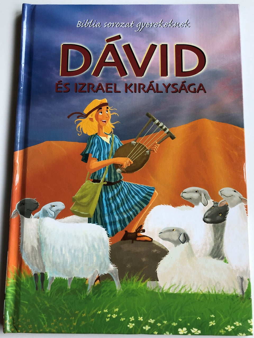 Dávid és Izrael királysága - Biblia sorozat gyerekeknek by Joy Melissa ...
