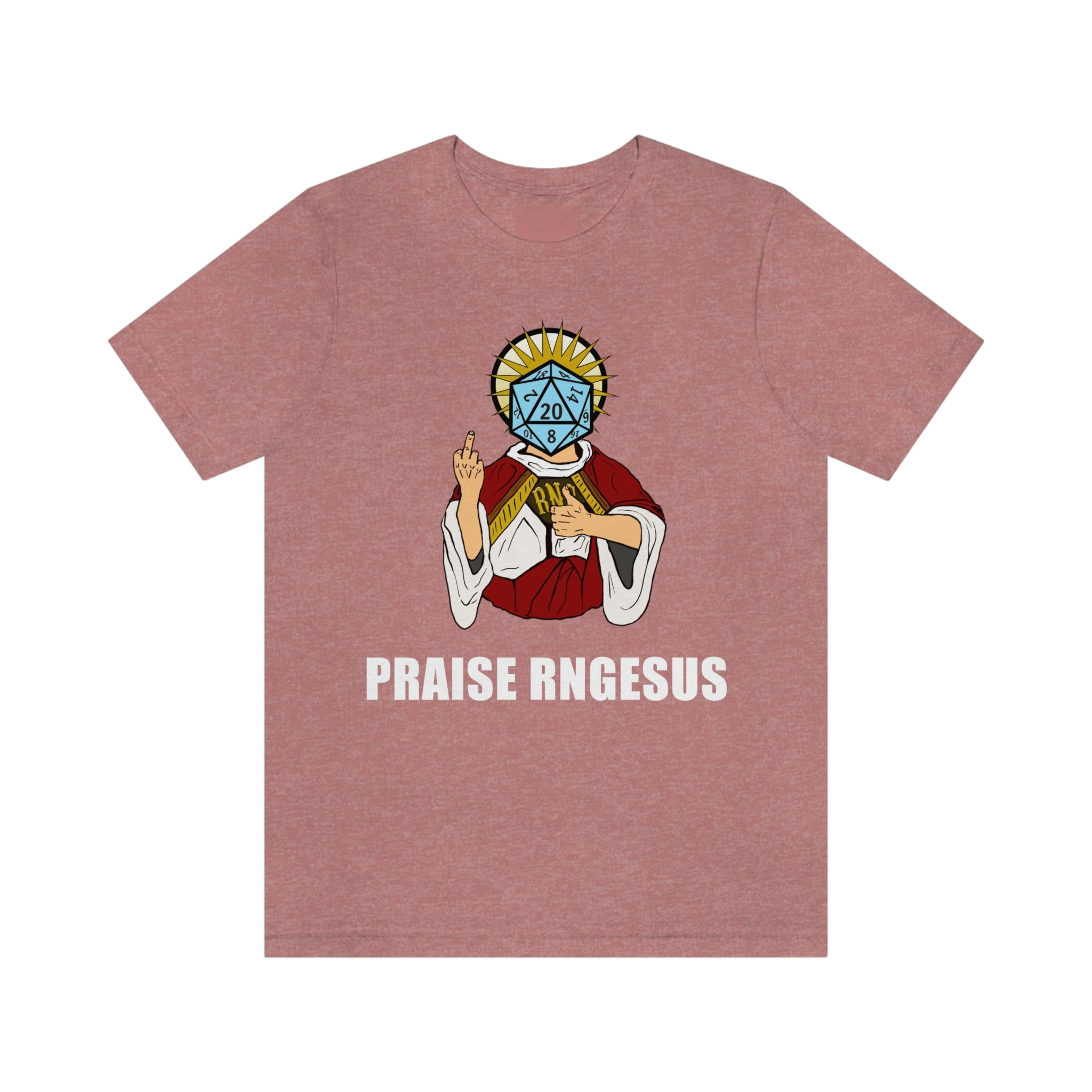 D20 Praise Rngesus Shirt, RNG Jesus Shirts - Walmart.com