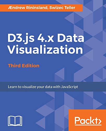 Pre-Owned D3.js 4.x Data Visualization - Third Edition: Learn to visualize your data with ...