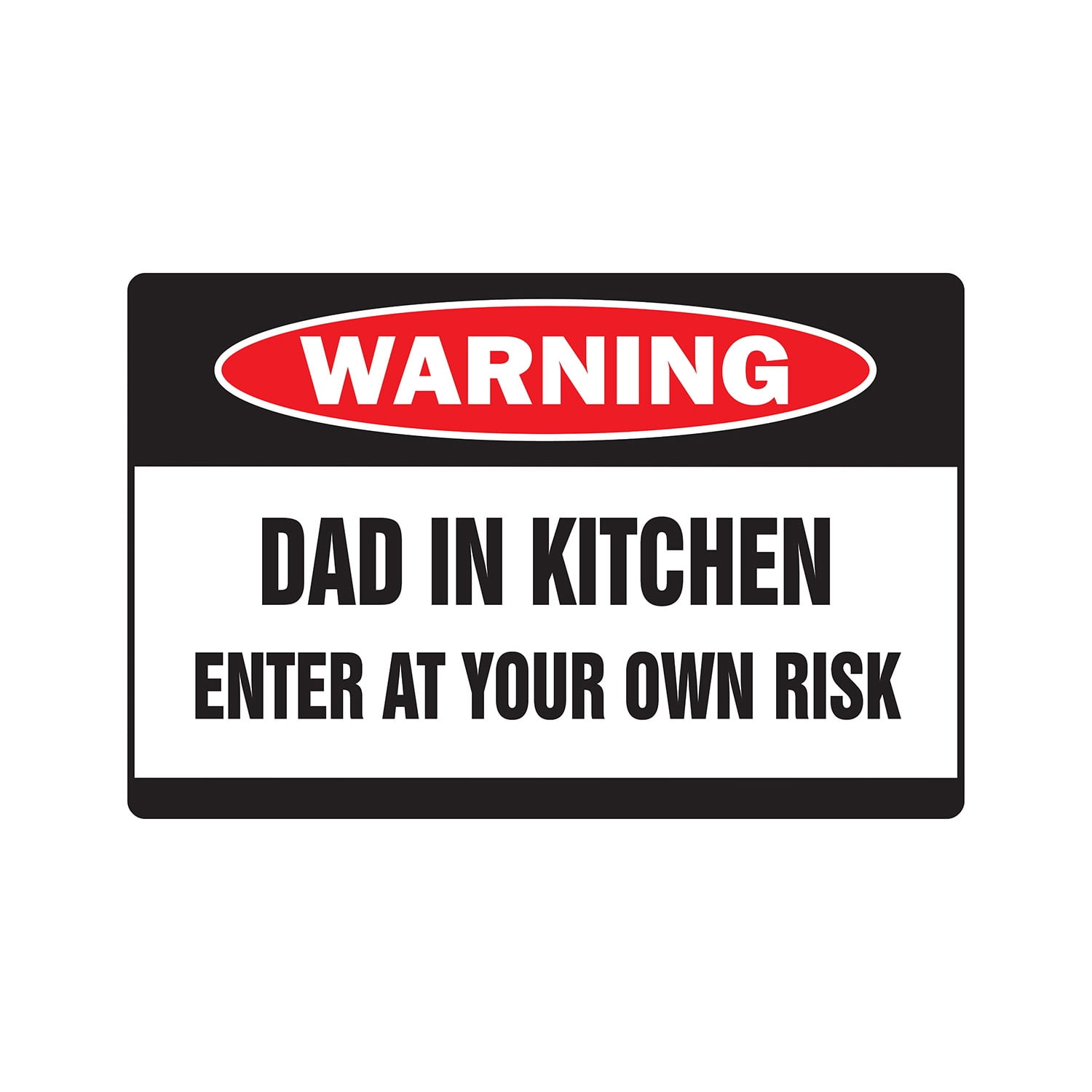 DAD IN KITCHEN Warning Sign father danger crazy cook grill chef BBQ ...