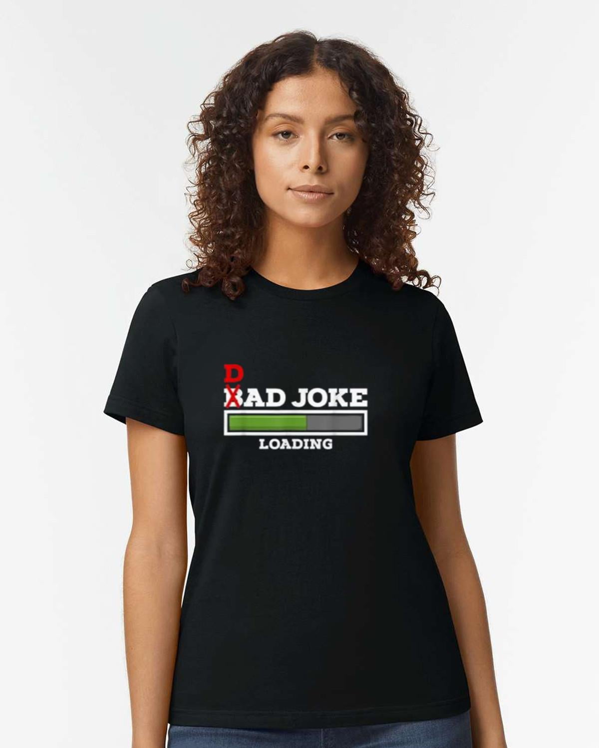 DAD JOKE LOADING HILARIOUS FATHERS DAY GIFT IDEA TEE PUN MASTER COMEDY KING T-Shirt, for men ...