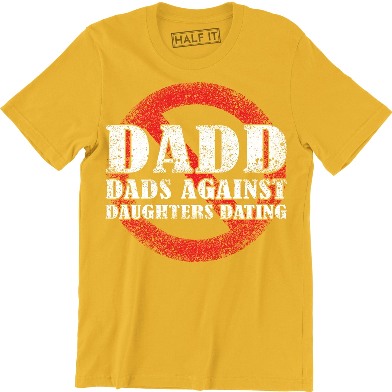 DADD Dads Against Daughters Dating Daddy Funny Fathers Day Holiday Men ...