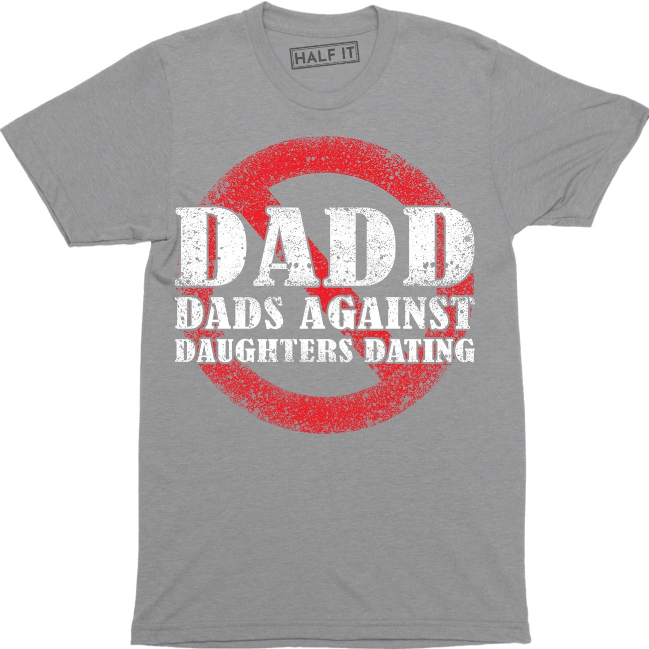 DADD Dads Against Daughters Dating Daddy Funny Fathers Day Holiday Men ...