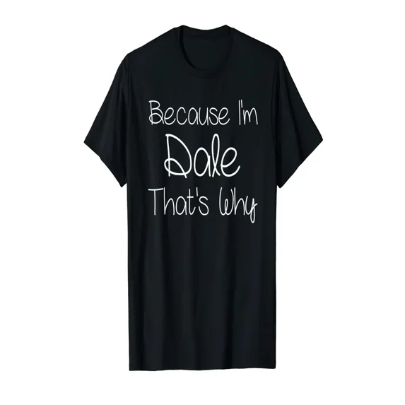 DALE Funny Birthday Gift - Creative Cotton T-Shirt for Women, Casual ...