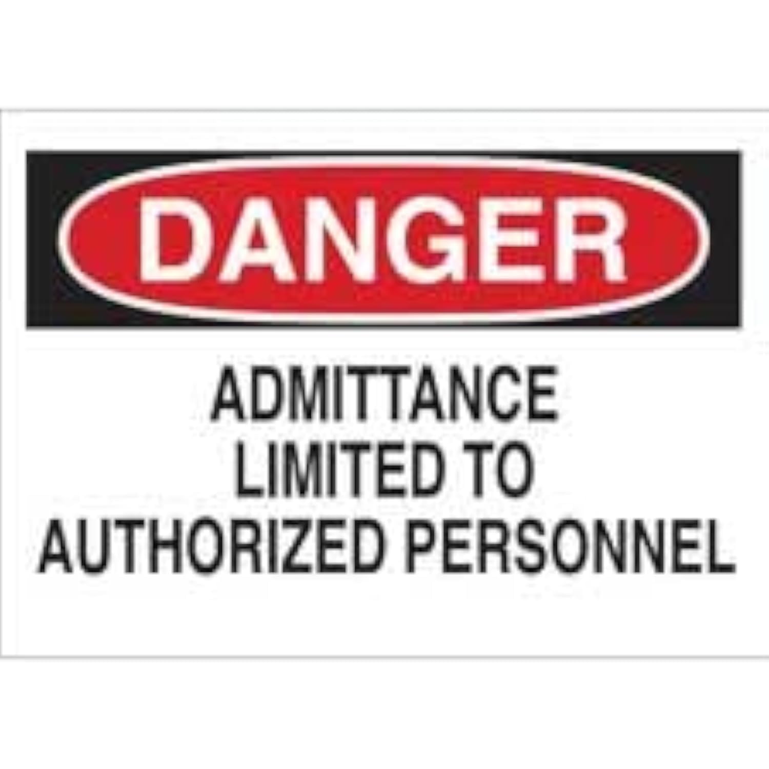 DANGER - Admittance Limited To Authorized Personnel Sign, No.6853 ...