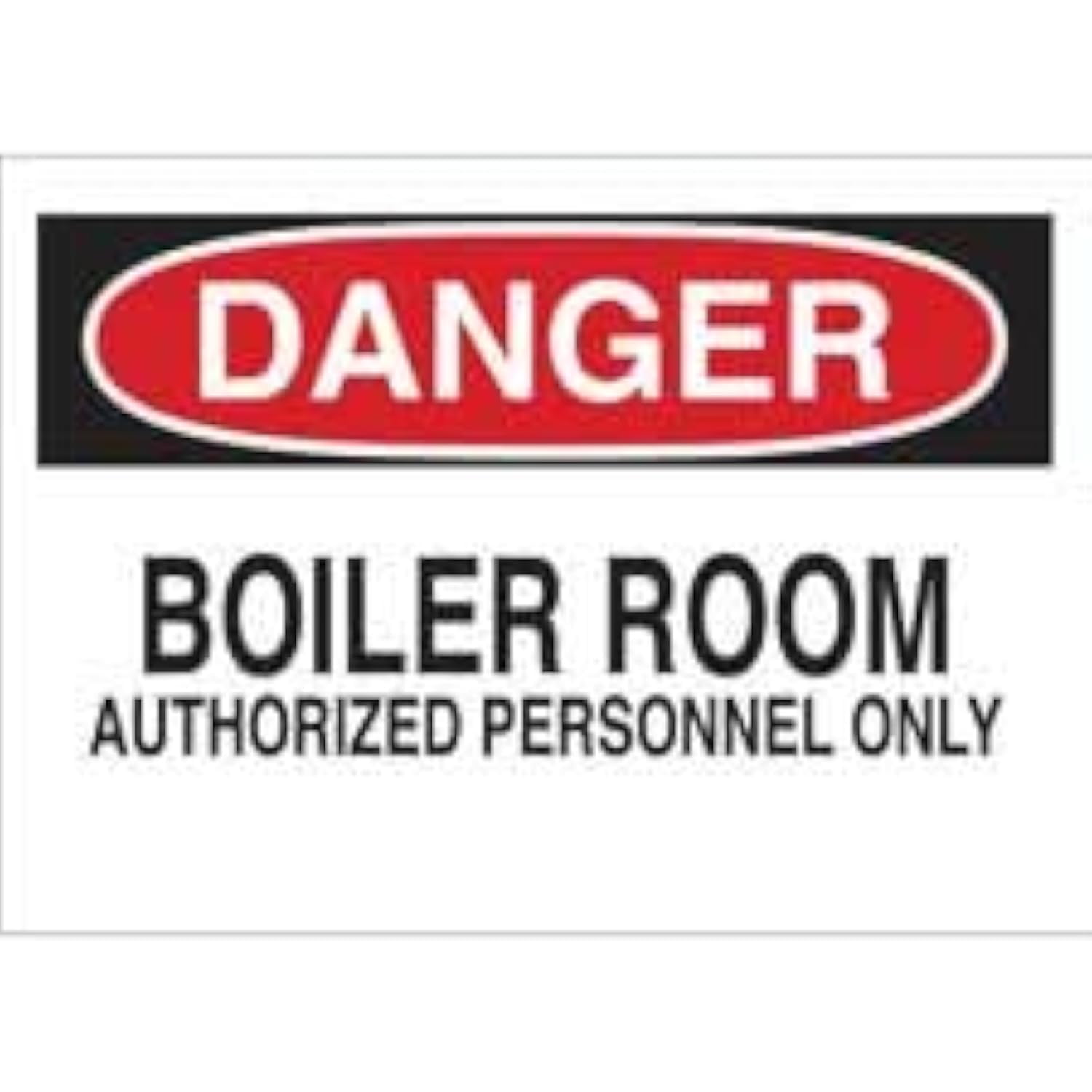 DANGER - Boiler Room - Authorized Personnel Only Sign, No.6505 Safety ...