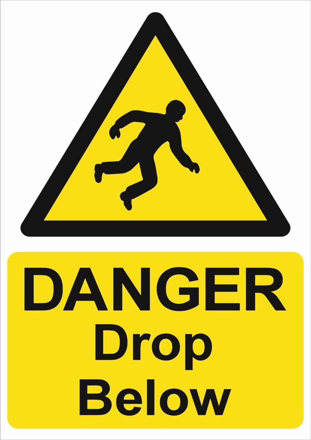 DANGER DROP BELOW Metal Sign OR FOAMEX HEALTH & SAFETY SIGNS ...