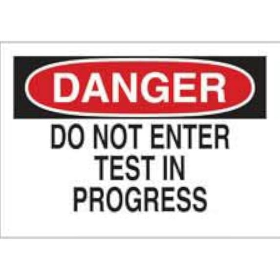 DANGER - Do Not Enter - Test In Progress Sign, No.6547 Safety Sign, 12 ...