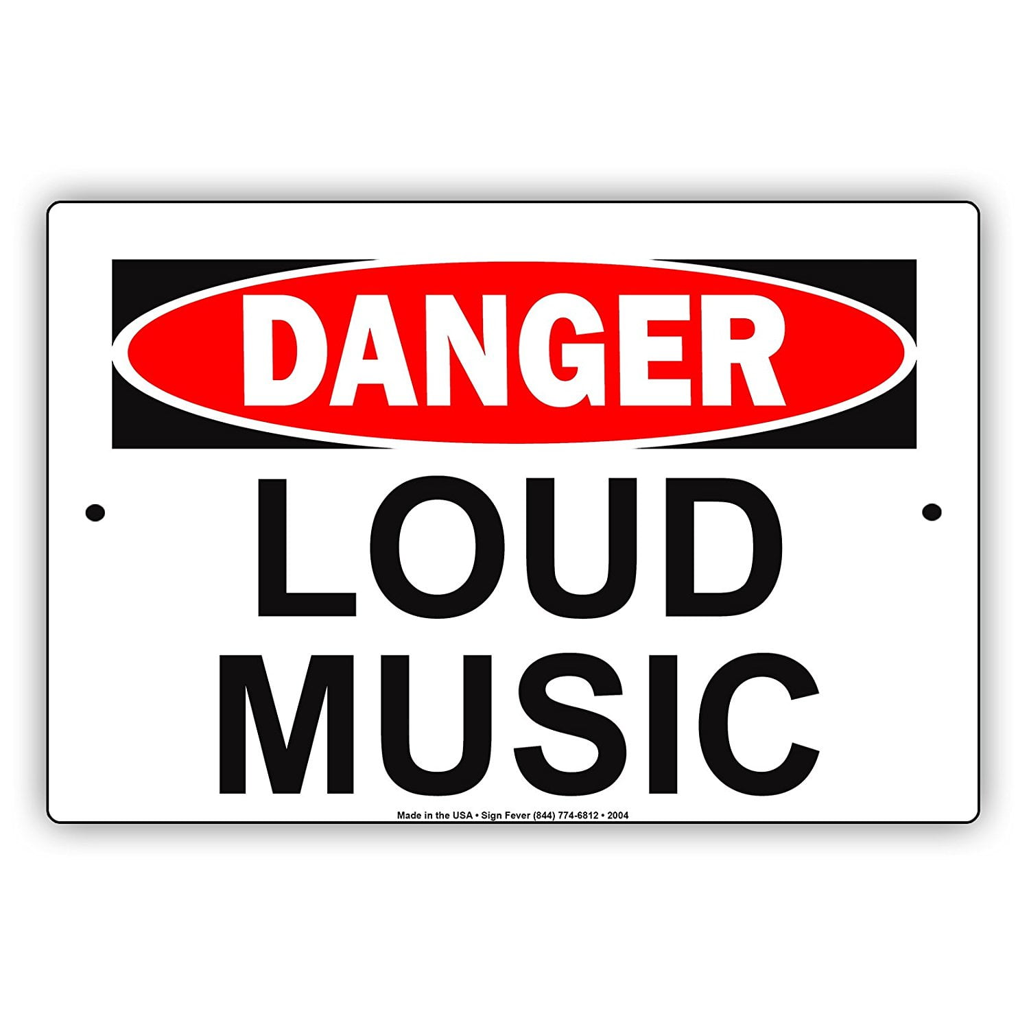 DANGER Loud Music Ridiculous Humor Jokes Funny Warning Notice Aluminum ...