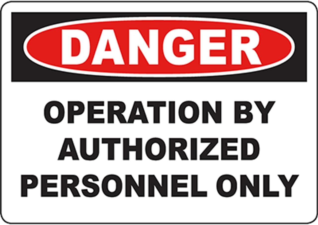 DANGER Operation By Authorized Personnel Only Sign Safety Signs Danger ...
