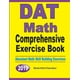 DAT Math Comprehensive Exercise Book : Abundant Math Skill Building ...