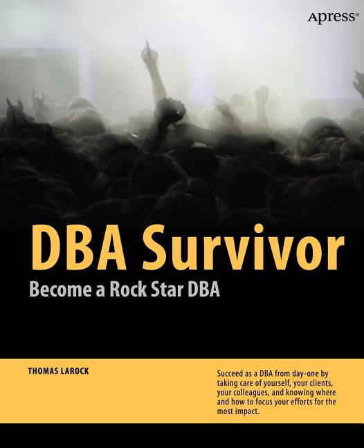 DBA Survivor: Become a Rock Star DBA (Paperback) - Walmart.com