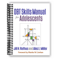 DBT Skills Manual for Adolescents Jill H. Rathus; Alec L. Miller and ...