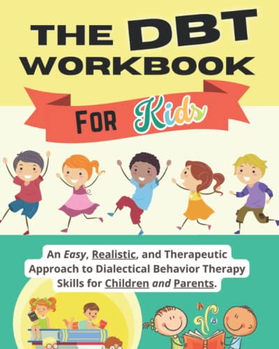 Pre-Owned DBT Workbook for Kids: An Easy, Realistic, and Therapeutic ...