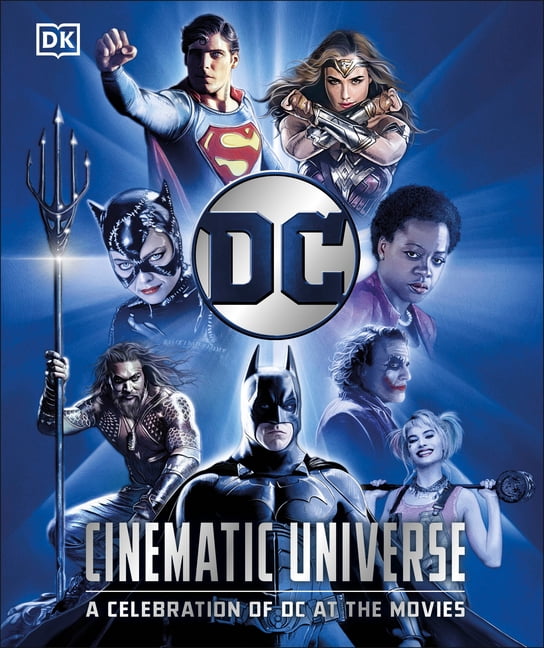 DC Cinematic Universe: A Celebration of DC at the Movies, (Hardcover ...