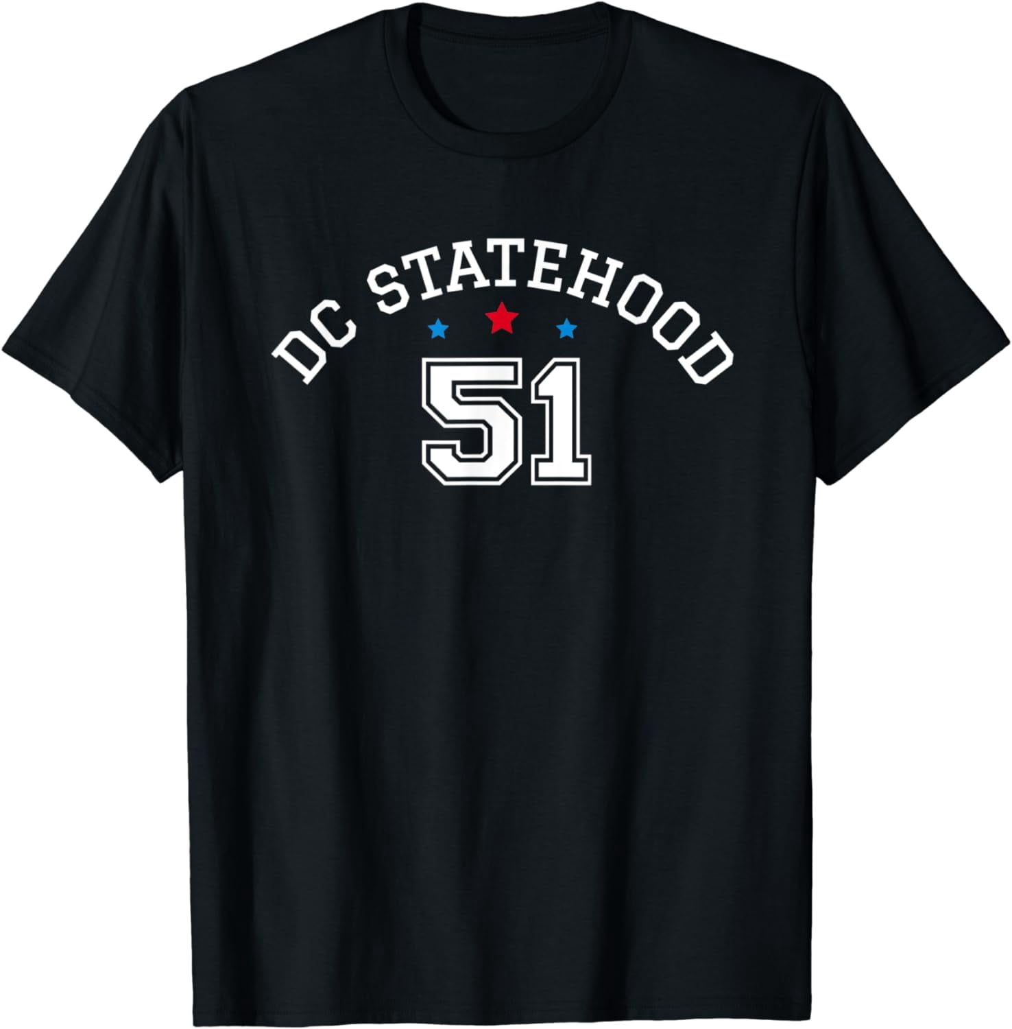 DC Statehood 51st State 51 Washington D.C. District Columbia T-Shirt ...