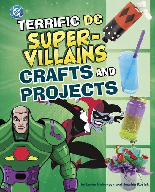 DC Super Heroes Crafts and Projects Terrific DC Super-Villains Crafts ...