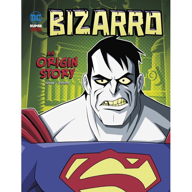DC Super-Villains Origins: Bizarro: An Origin Story (Hardcover) - Walmart.com