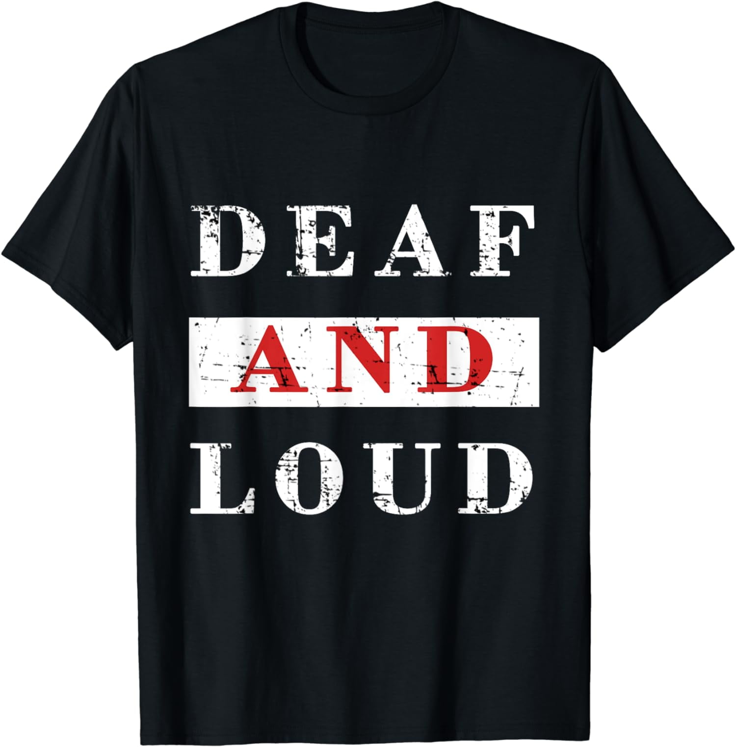 DEAF & LOUD Funny T Shirt - Walmart.com