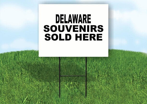 DELAWARE SOUVENIRS SOLD HERE 18 in x 24 in Yard Sign Road Sign with ...