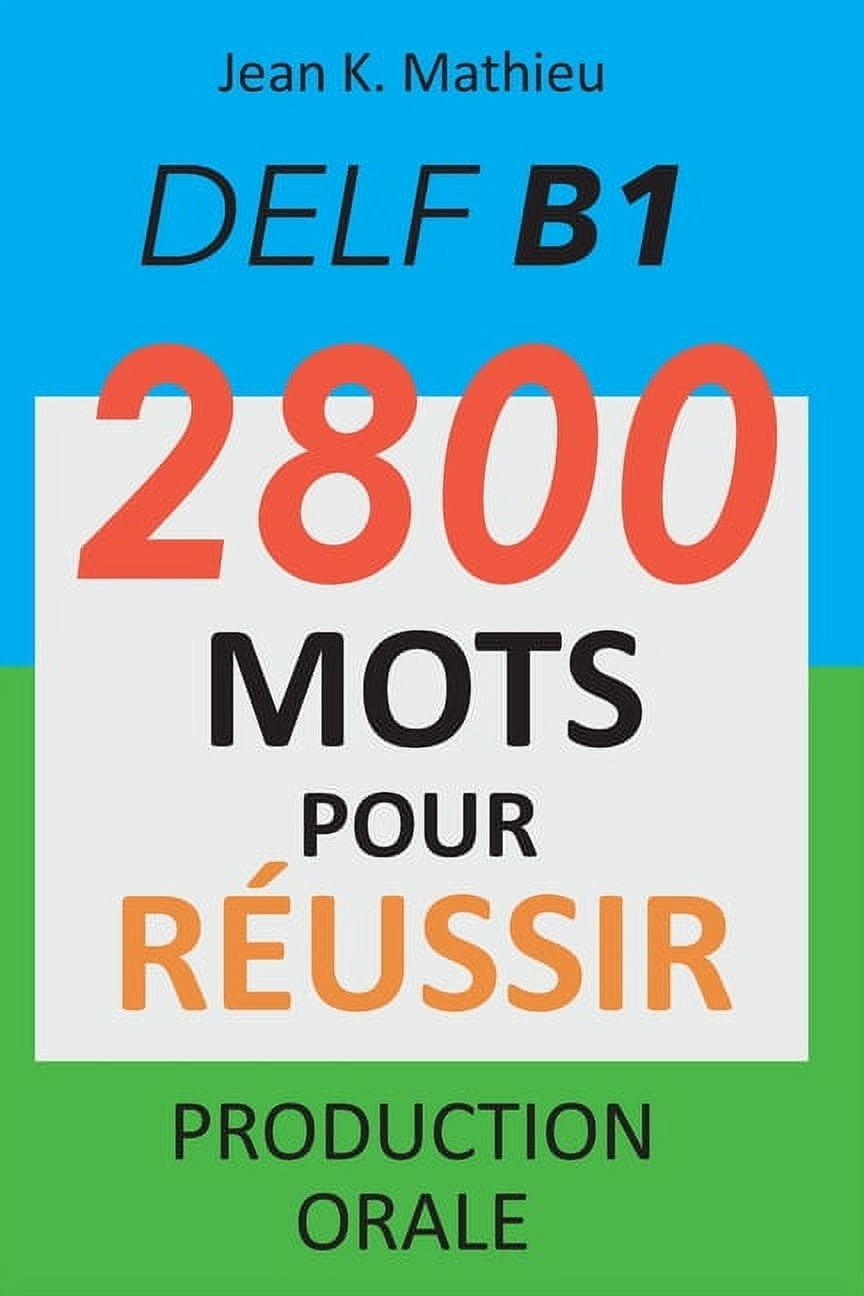 DELF B1 - Production Orale - 2800 mots pour r?ussir - Walmart.com