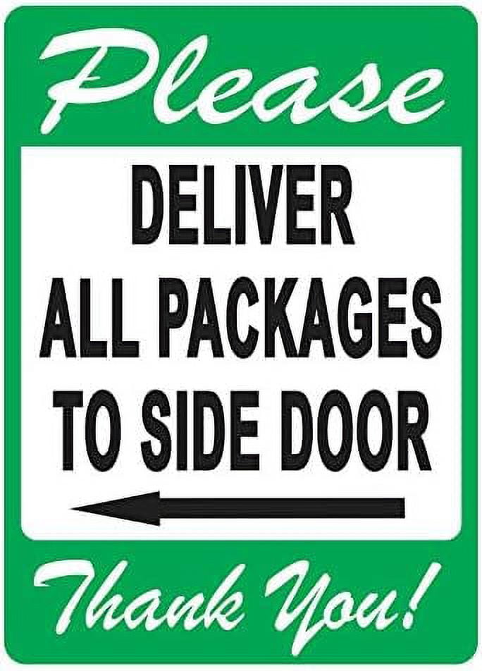 DELIVER PACKAGES TO SIDE DOOR Sign – A Pleasant Reminder to Delivery ...