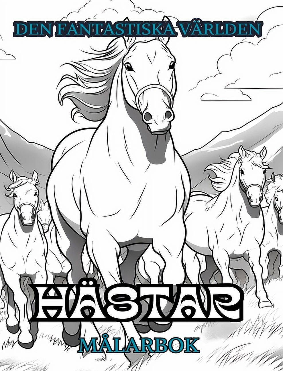 DEN FANTASTISKA VÄRLDEN AV HÄSTAR Målarbok: Slappna av och hitta dina ...