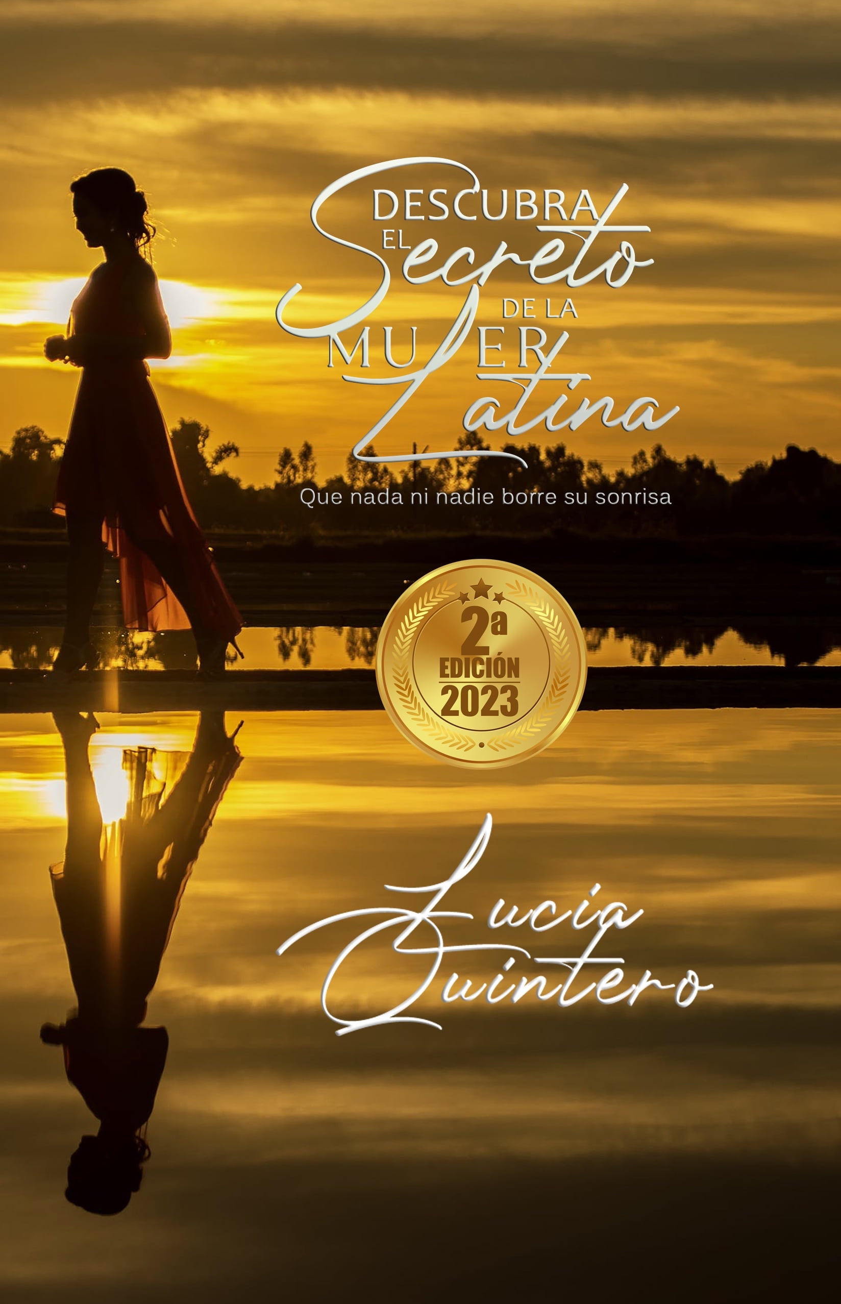 DESCUBRA EL SECRETO DE LA MUJER LATINA: Que nada ni nadie borre su ...